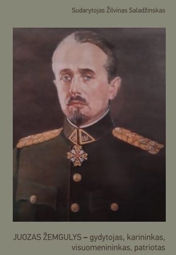 Kviečiame į knygos „Juozas Žemgulys – gydytojas, karininkas ...